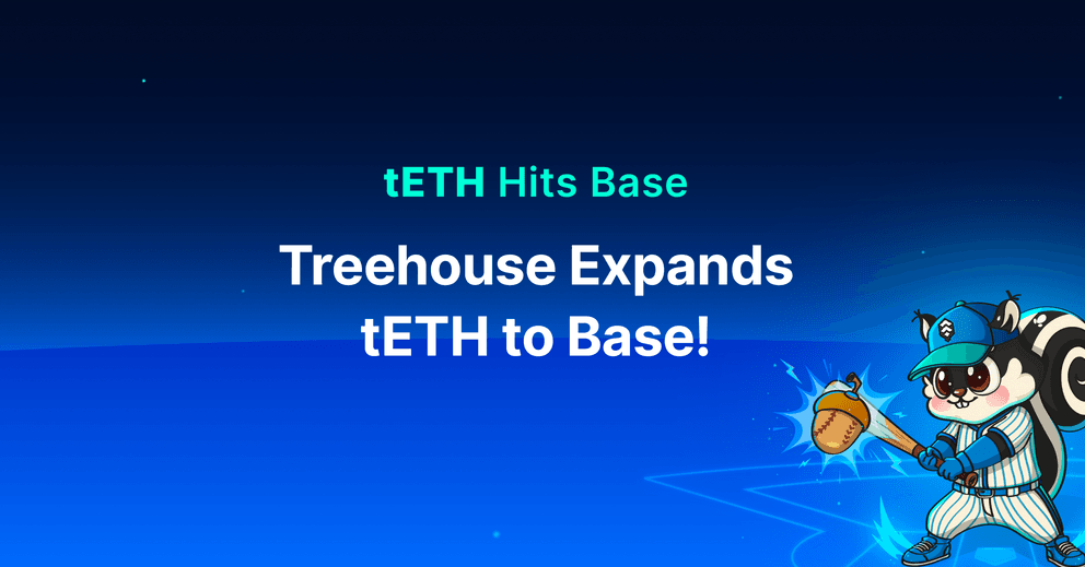 tETH Hits Base: Treehouse Expands tETH to Base!